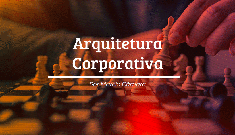 O Que É Arquitetura Corporativa? - Negócio e Gestão
